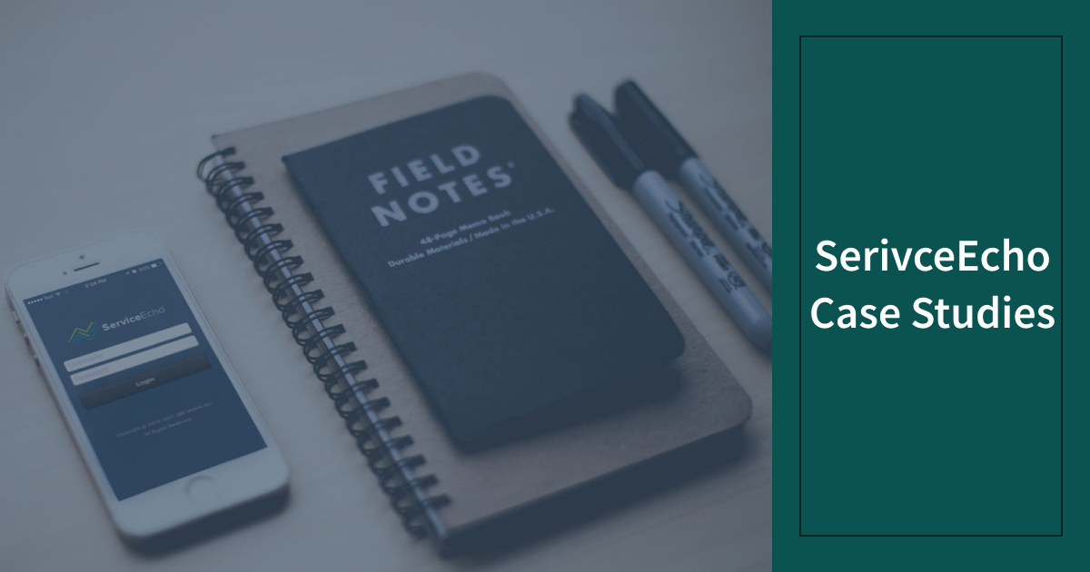 ServiceEcho - Case Studies